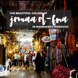 How to Visit the Beautiful Souks of Marrakech Market (Jemaa el Fna)