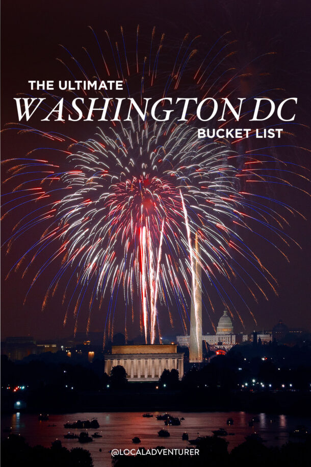 Ultimate Washington DC Bucket List - 101 Things to Do in DC » Local ...