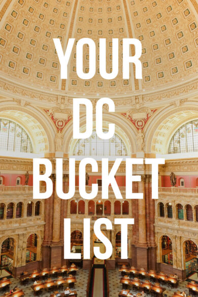 Ultimate Washington DC Bucket List - 101 Things to Do in DC » Local ...