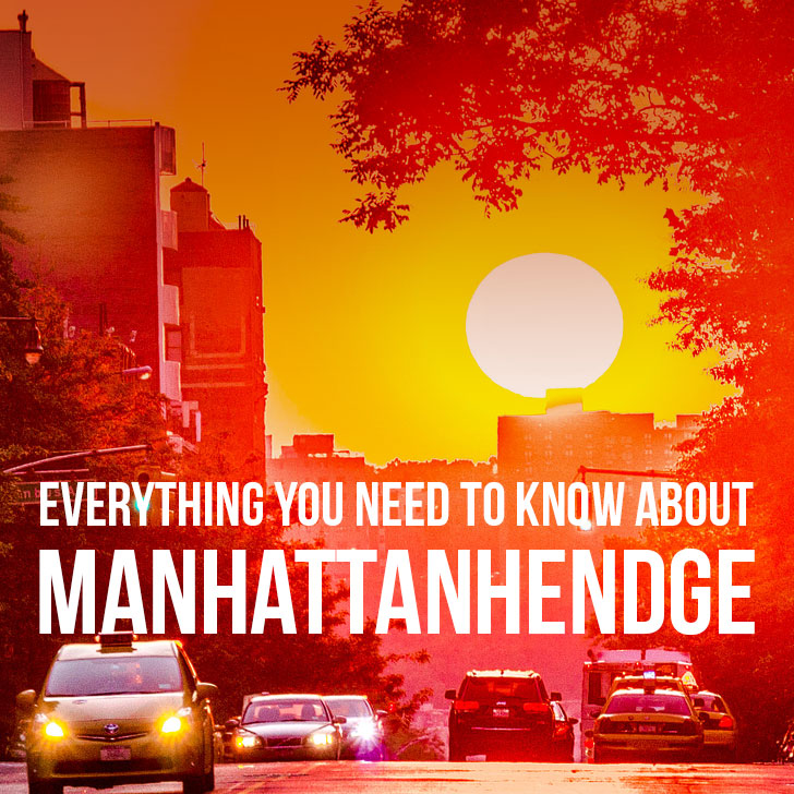 Everything You Need to Know About Manhattanhenge 2018