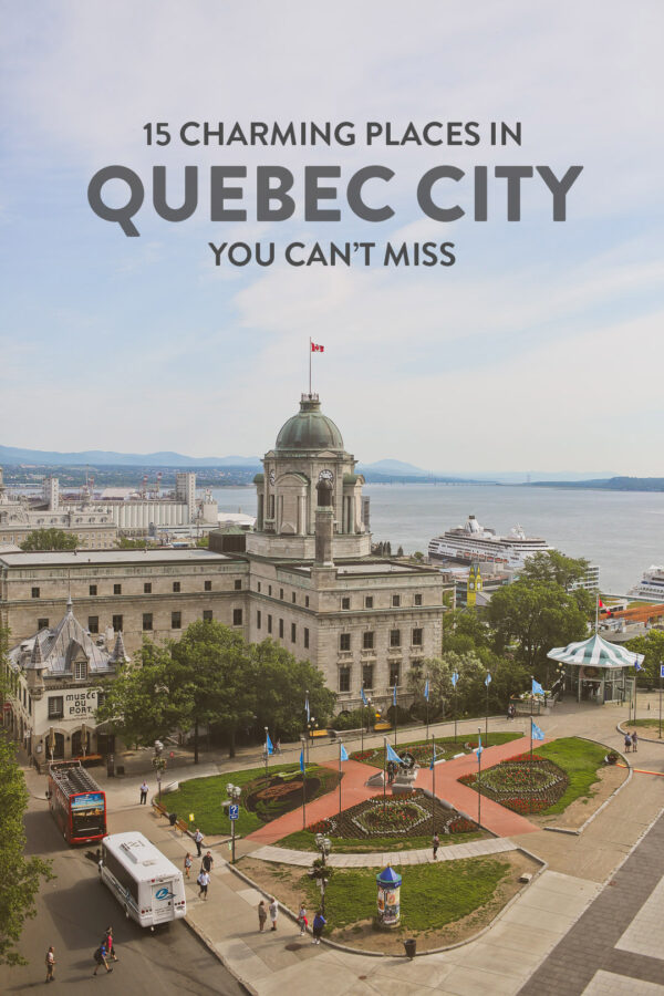 15 Can't-Miss Things to Do in Quebec City Canada