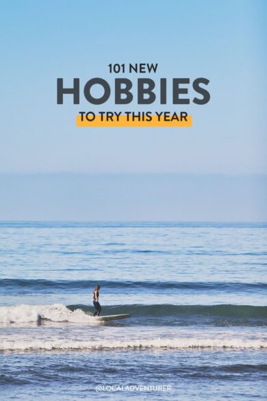 101 Hobbies to Start in 2024 - Listed by Types of Hobbies