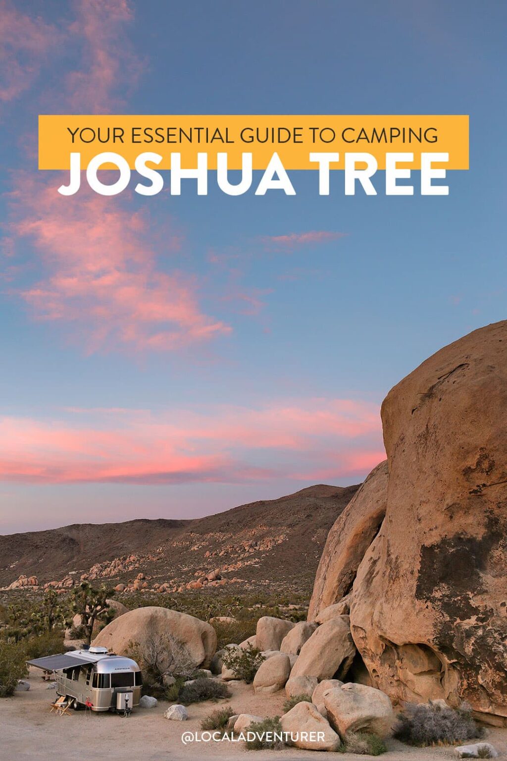 Joshua Tree Camping - What You Need to Know » Local Adventurer