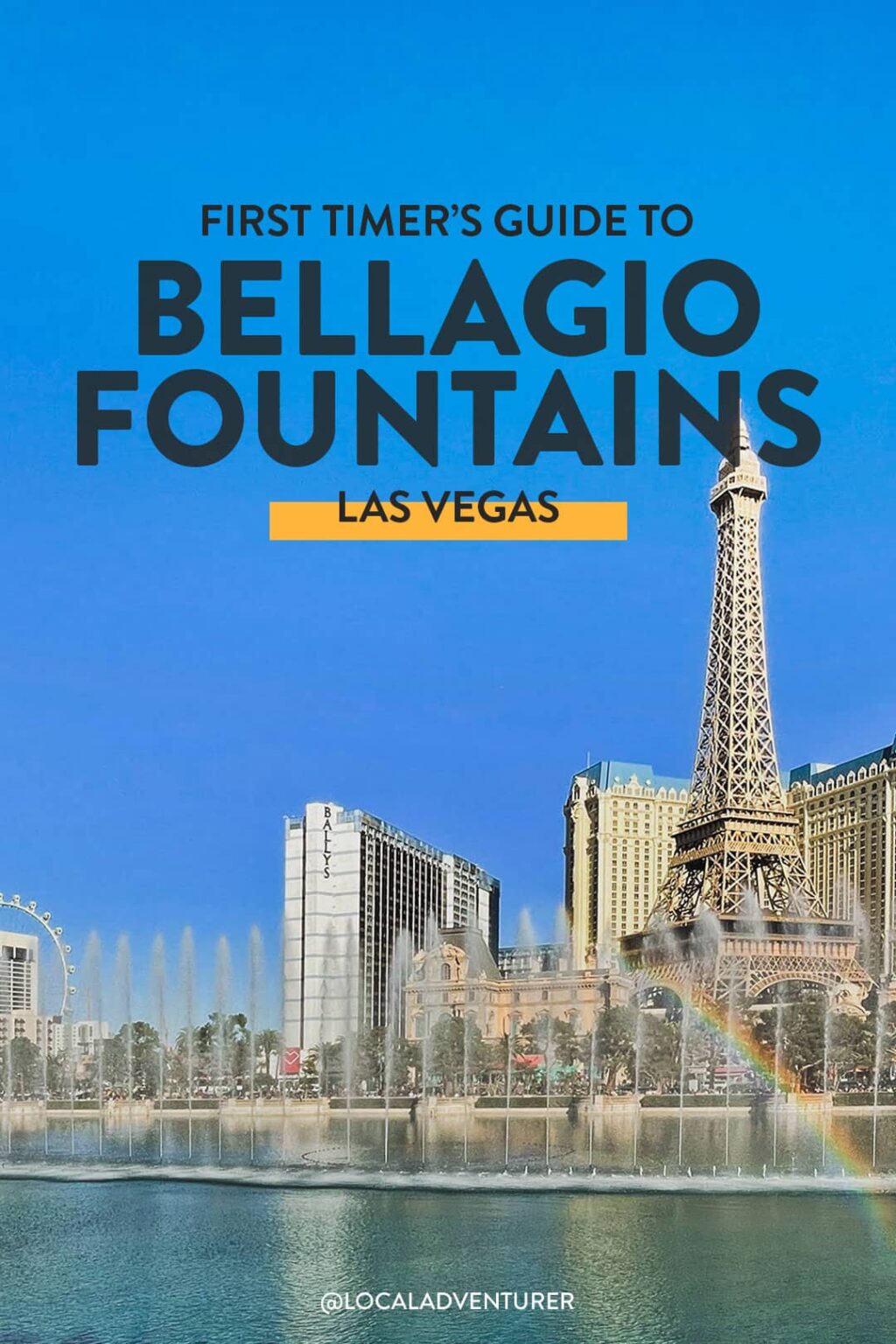 Bellagio Fountains Show Schedule and Local Tips » Local Adventurer