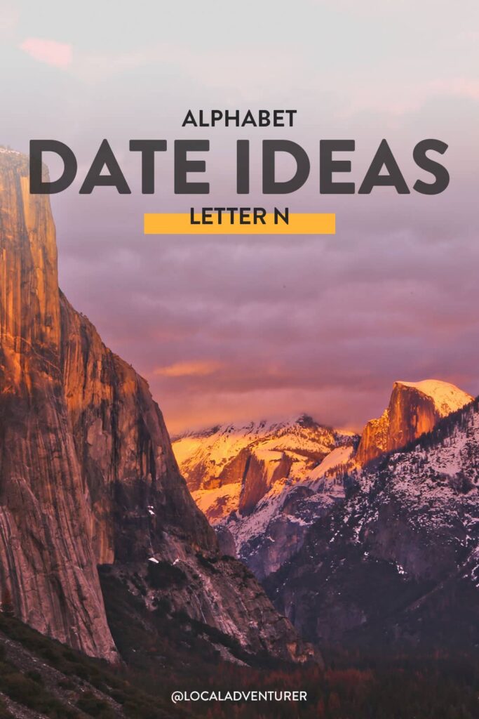 15+ Date Ideas That Start With N Activities » Local Adventurer